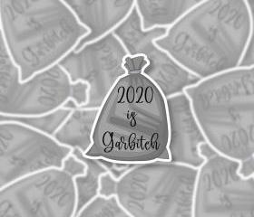 Garbitch Sticker Decal, 2020 Sticker Decal, Trash Sticker Decal ...