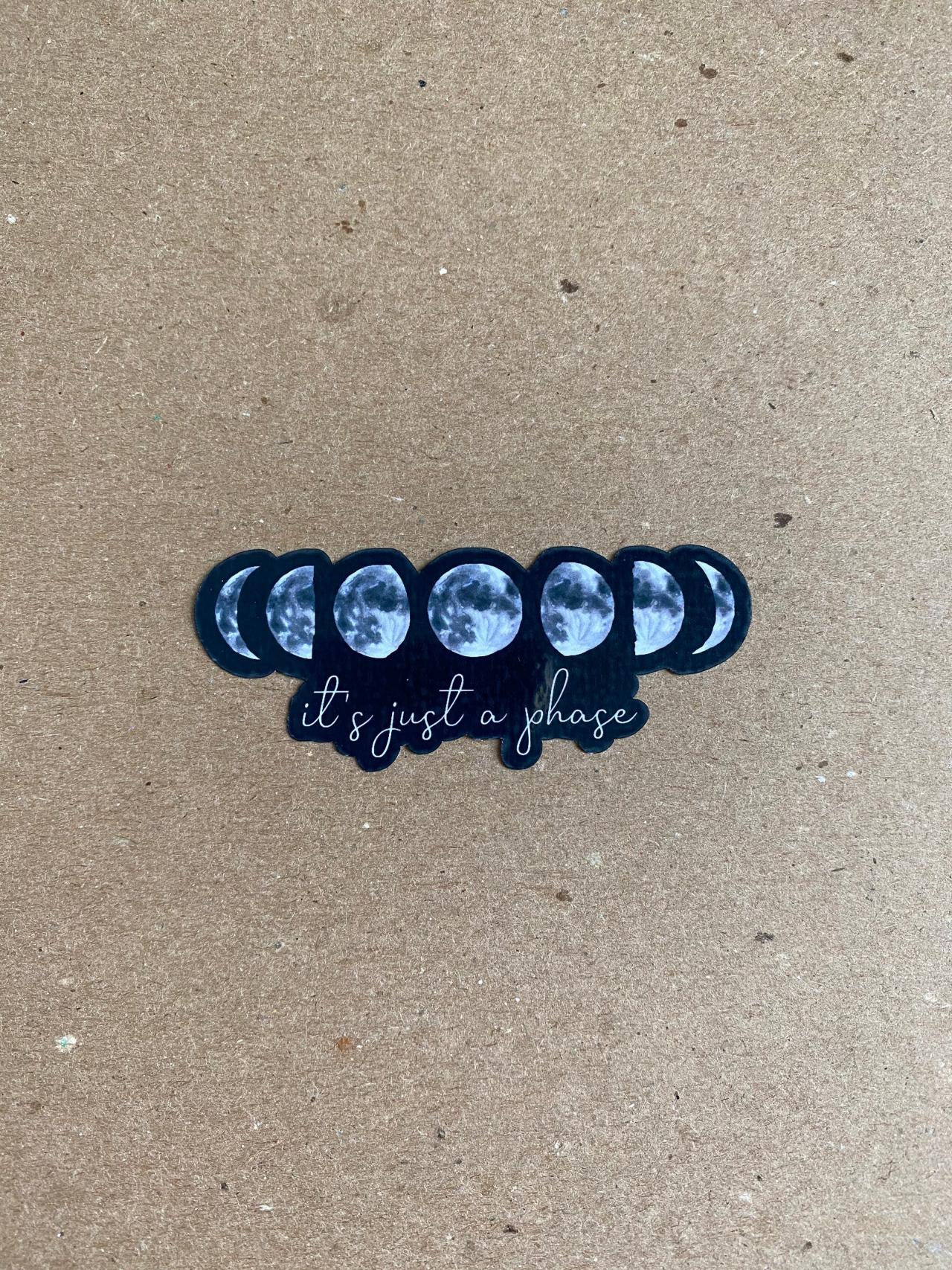 Its Just A Phase Sticker | Moon Phase Sticker | Moon Sticker | Space ...