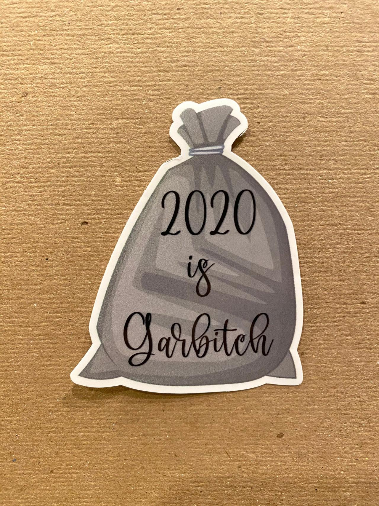Garbitch Sticker Decal, 2020 Sticker Decal, Trash Sticker Decal ...