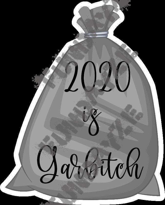 Garbitch Sticker Decal, 2020 Sticker Decal, Trash Sticker Decal ...